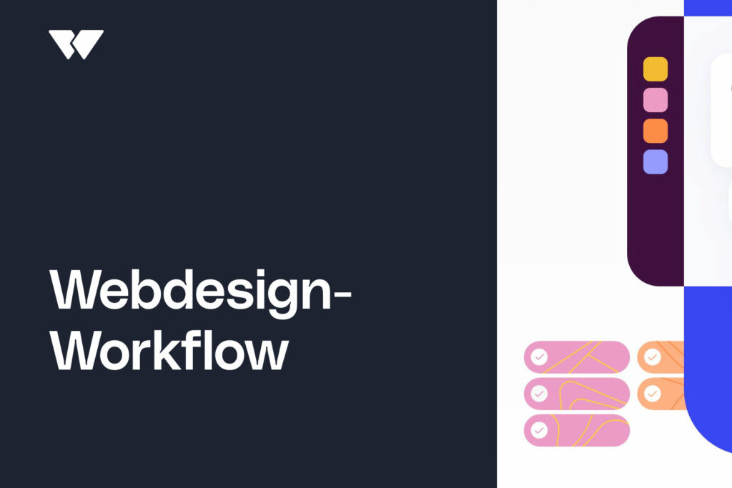 Webdesign Workflow 2026 – 6 Schritte zur modernen Website